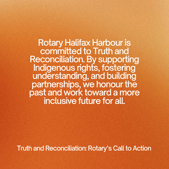 Recognizing National Day for Truth and Reconciliation: Rotary Halifax Harbour’s Role in a Nova ...